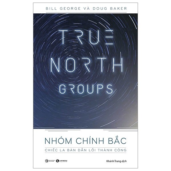 Sách - True North Groups - Nhóm Chính Bắc: Chiếc La Bàn Dẫn Lối Thành ...