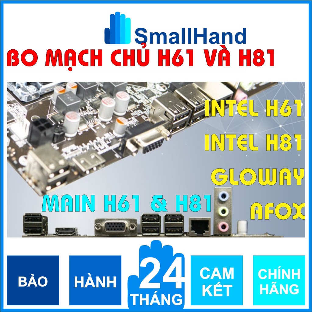 Mainboard – Bo mạch chủ PC | Main H61-LGA1155 | Main H81-LGA1150 hỗ trợ ...
