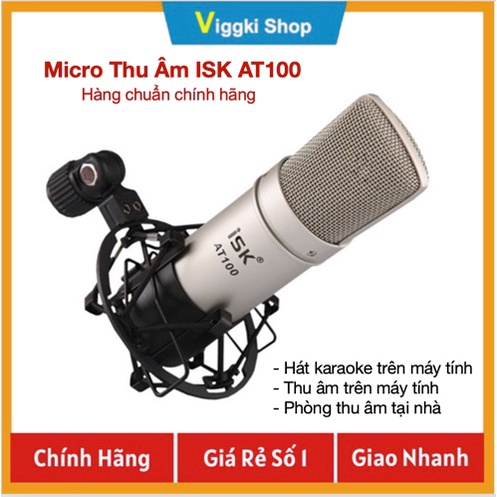 MICRO ISK AT 100 HÀNG CHUẨN - Micro Thu Âm, Live Stream, Karaoke Online ...