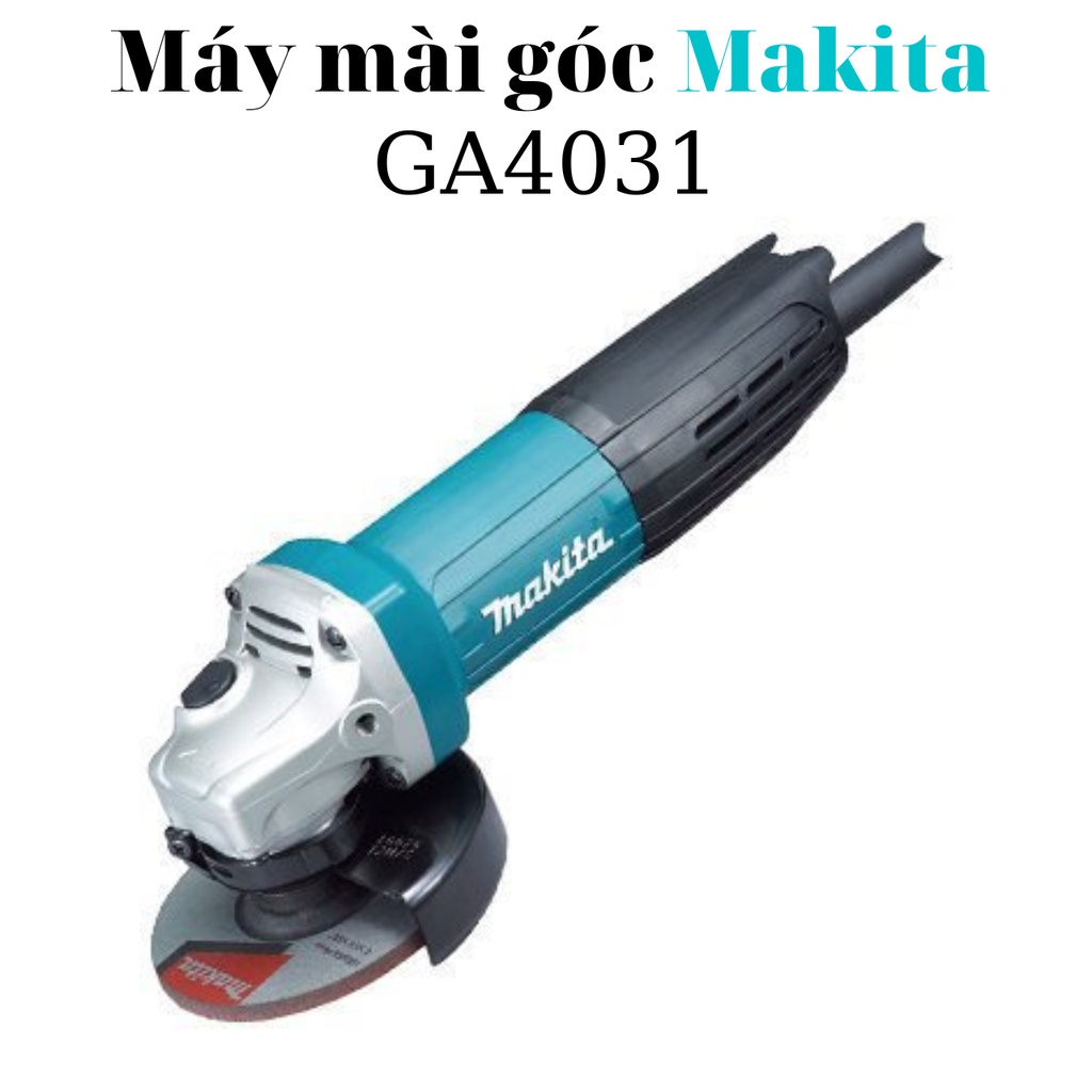 Máy mài góc Makita GA4031 (100mm/720W/công tắc đuôi) | Shopee Việt Nam