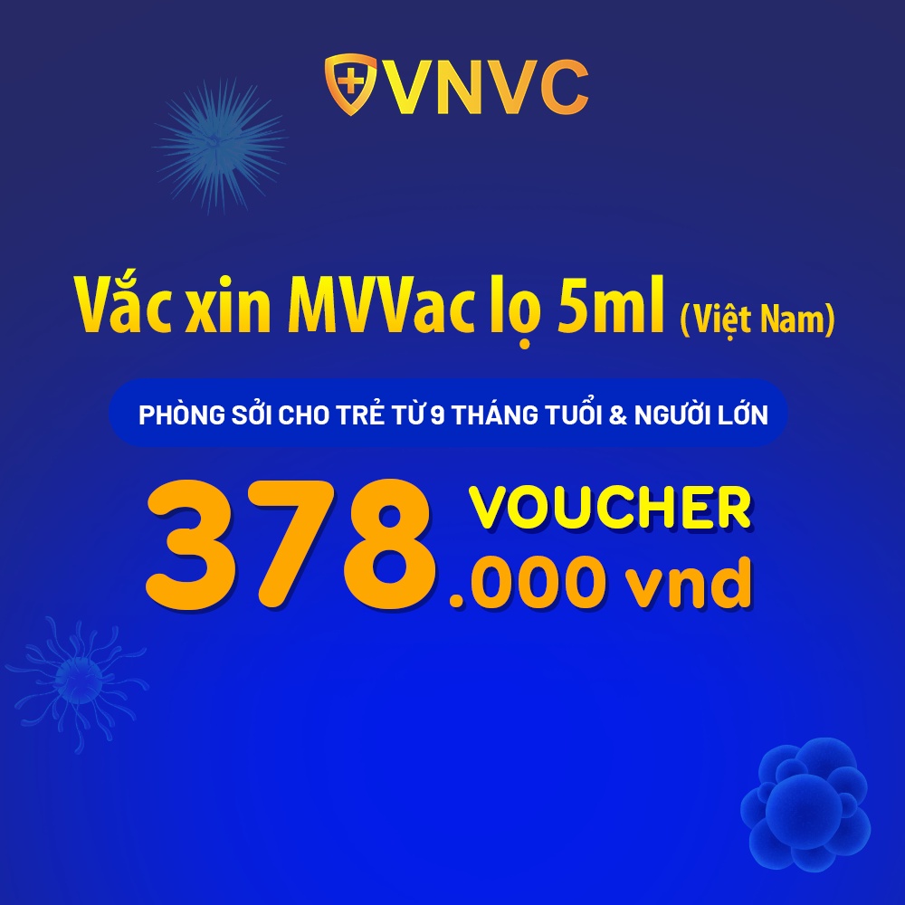 Toàn quốc [Voucher giấy] Vắc xin MVVac (lọ 5ml) tại VNVC phòng bệnh sởi ...