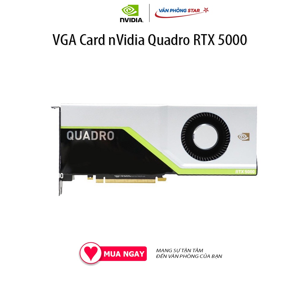 VGA Card nVidia Quadro RTX 5000 16GB GDDR6 Bộ nhớ 16 GB GDDR6 / Cổng ...
