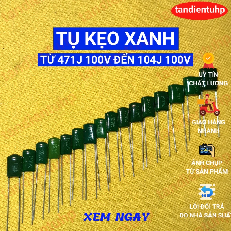 20 CHIẾC TỤ KẸO XANH 471, 102, 152, 222, 332, 472, 562, 682 822, 103, 153, 223, 333, 473, 683 ...