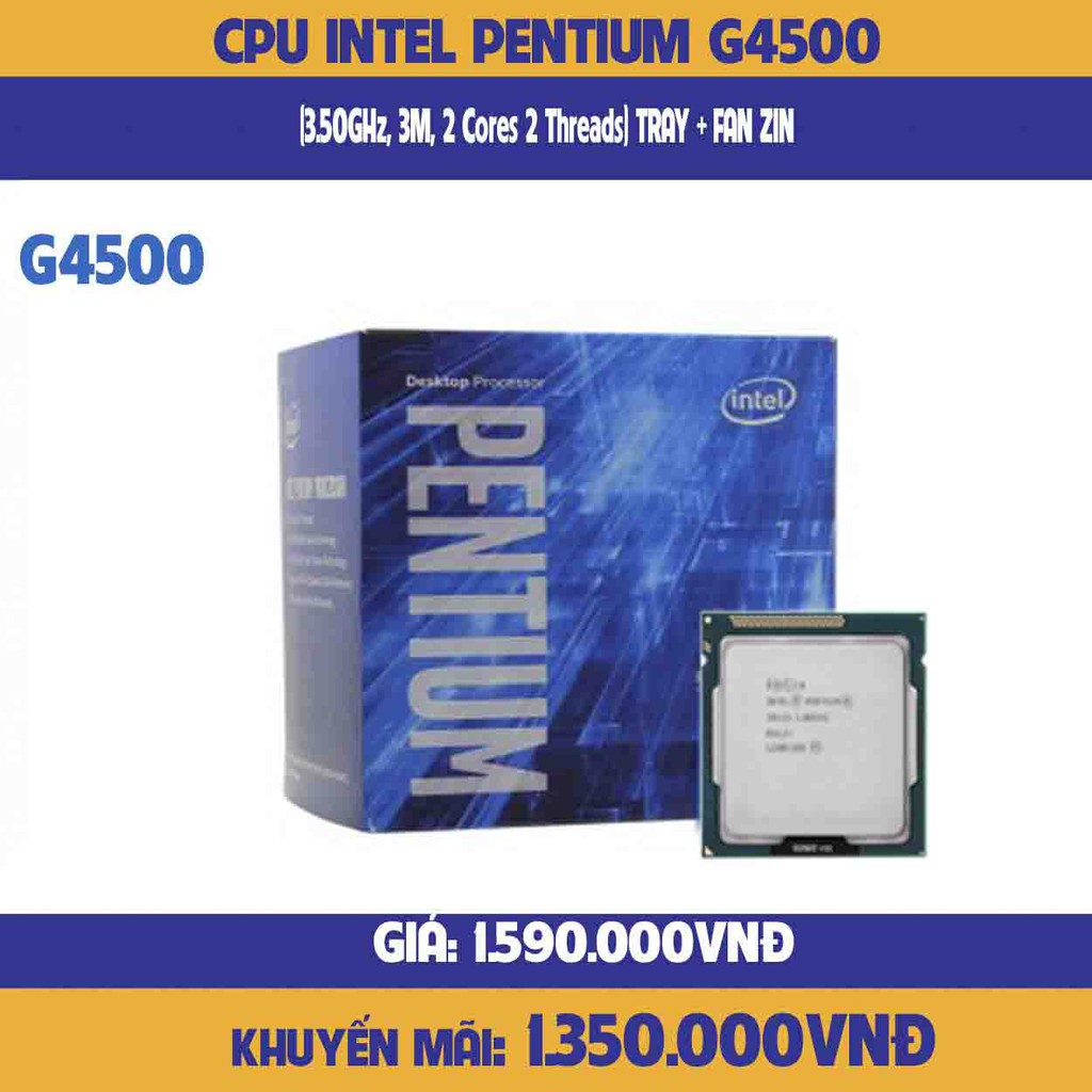 CPU Intel Pentium G4500 (3.50GHz, 3M, 2 Cores 2 Threads) TRAY + FAN ZIN ...