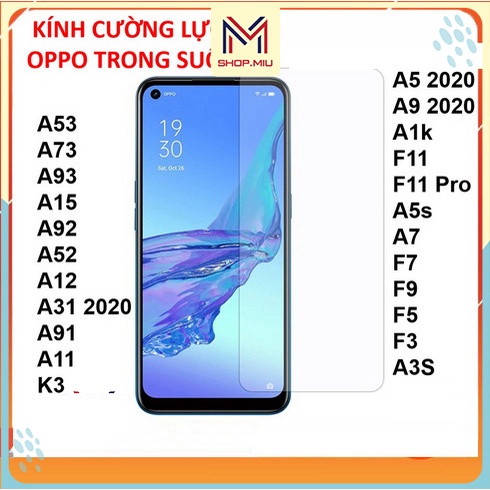 Cường lực Oppo A1k A3s A5s F1s F3 F5 F7 F9 F11 F11 pro A31 A91 A5 2020 A9 2020 A15 A15s A16 A16k ...