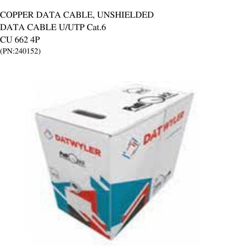 Cáp Mạng cat6 Datwyler (305m/1box) (240152)- CU 662 Cat6 U/UTP PVC-FR ...