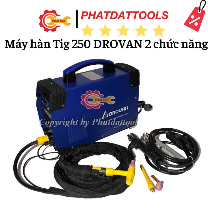 Máy hàn điện tử TIG-250A DROVAN 2 chức năng-Hàn tig+que-Đầy đủ phụ kiện ...