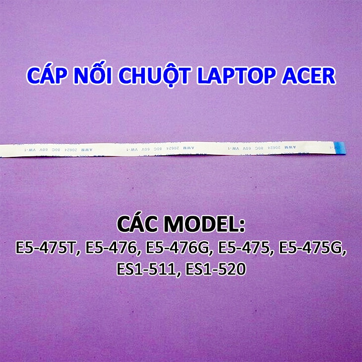 Cáp nối chuột laptop ACER E5-475T E5-476 E5-476G E5-475 E5-475G ES1-511 ES1-520 | Shopee Việt Nam