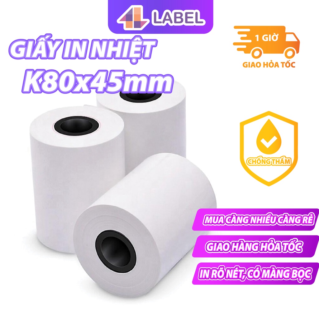 Giấy In Nhiệt 4B Label K80mm x 45mm In Rõ Nét Có Màng Bọc Vàng Chóng ...