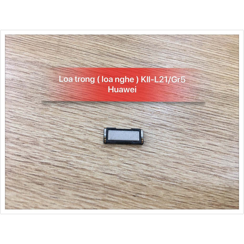 Loa trong ( loa nghe) KII-L21-Gr5 Huawei | Shopee Việt Nam