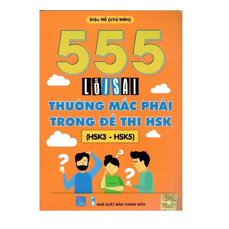 Sách-555 Lỗi sai thường mắc phải trong đề thi HSK từ HSK 3 đến HSK 5 ...
