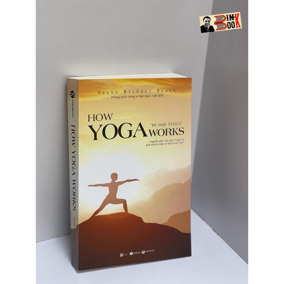 Sách - How Yoga works Bí mật Yoga - Nguồn gốc của Yoga và giải mã bí mật cơ thể hoàn hảo - Geshe ...