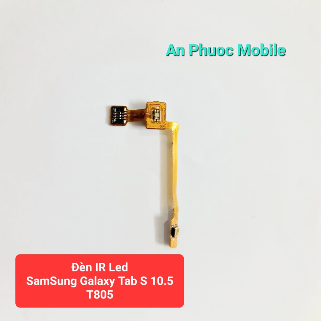 Đèn IR Led SamSung Galaxy Tab S 10.5 T805 hàng Zin tháo máy | Shopee ...
