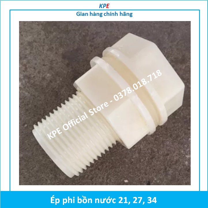 ỐC SIẾT BỒN NƯỚC ÉP PHI BỒN NƯỚC NHỰA PVC PHI 21 27 34 - KPE ELECTRIC ...