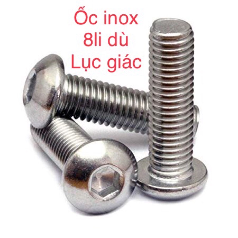 Ốc 8li dù lục giác inox M8X15 M8X20 M8X25 M8X30 M8X40 M8X50 M8X60 khóa ...