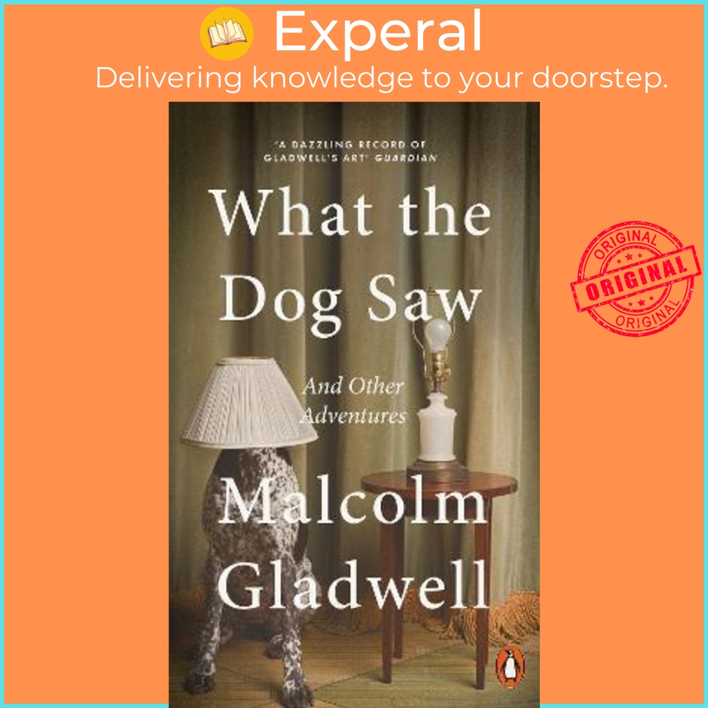 Sách - What the Dog Saw : And Other Adventures by Malcolm Gladwell (UK ...