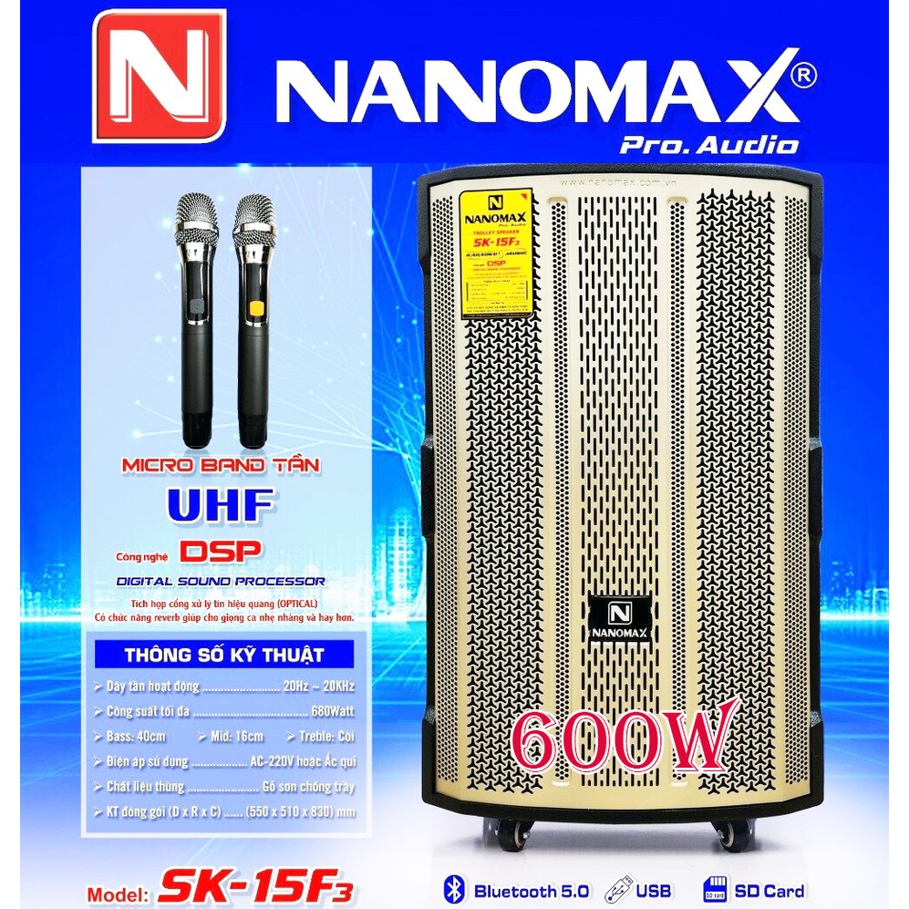 LOA KÉO DI ĐỘNG NANOMAX SK-15F3 , BASS 4 TẤC , KÈM 2 MICRO KHÔNG DÂY UHF , CÔNG SUẤT 600W ...