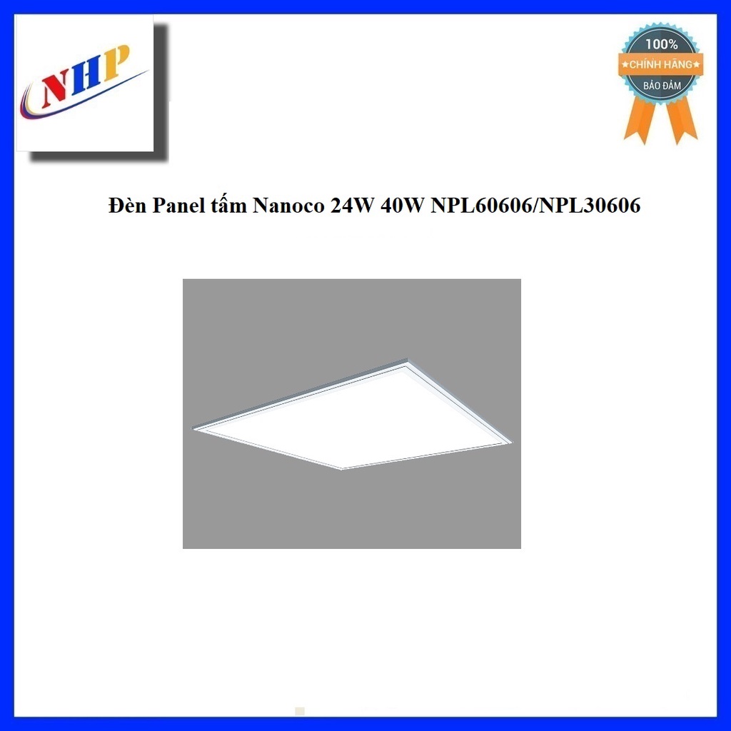 Đèn Panel tấm Nanoco 24W 40W NPL60606/NPL30606 | Shopee Việt Nam