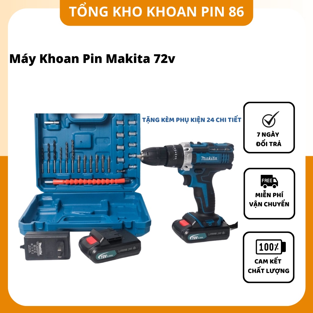 Máy khoan cầm tay pin Makita 72v, máy khoang pin 3 chức năng khoan tường, bắt vít, khoan sắt ...