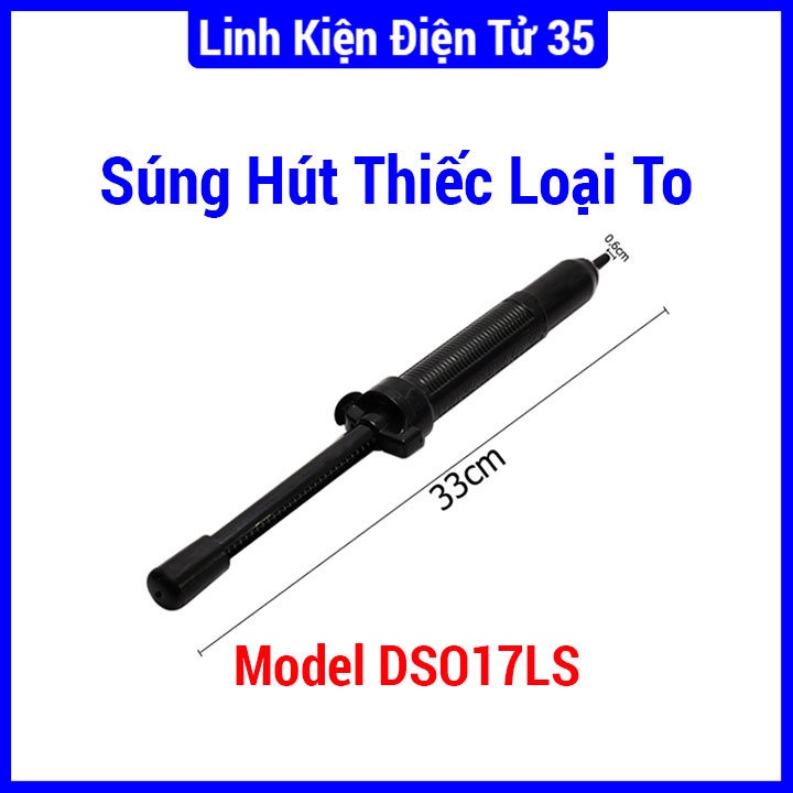 Sản phẩm súng hút thiếc loại to DS017LS làm sạch mối hàn, hút thiếc hàn ...