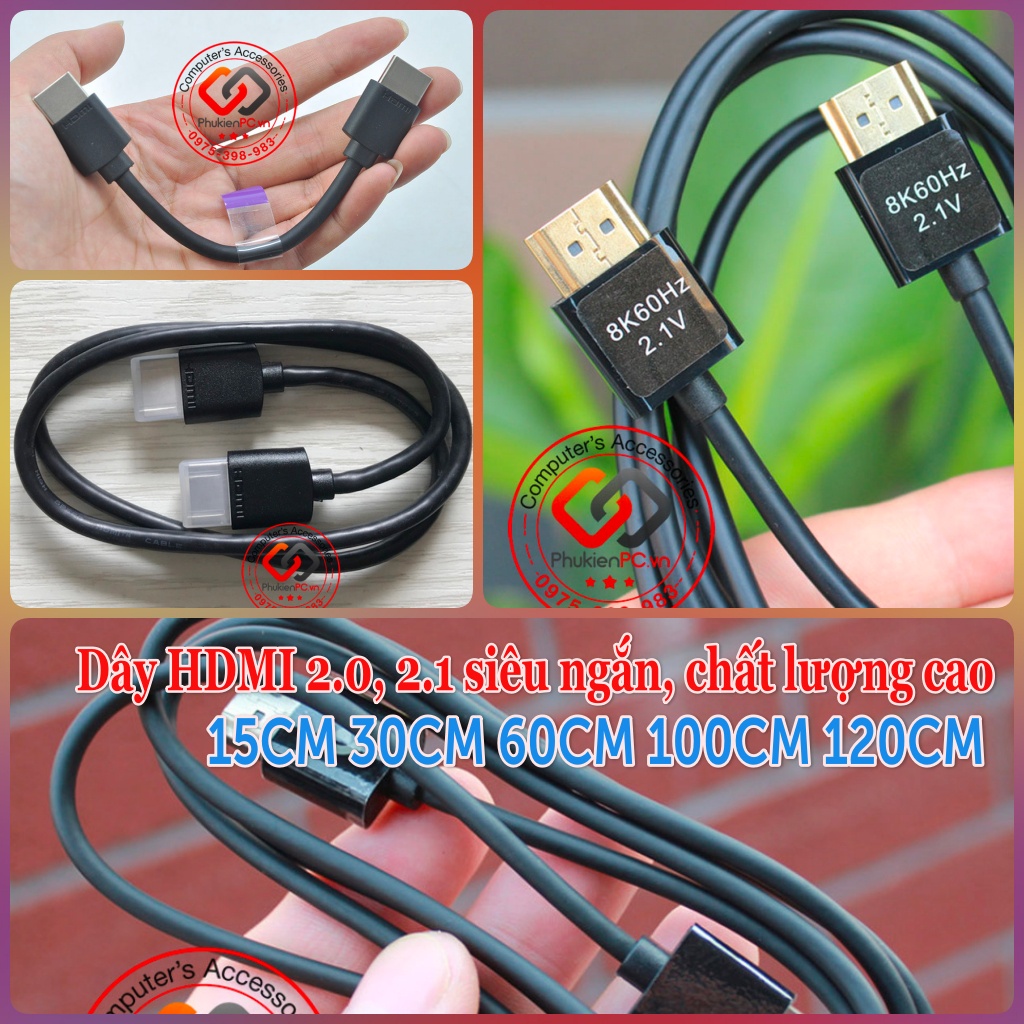 Cáp HDMI 2.0, HDMI 2.1 dây ngắn 15cm, 50cm, 60cm, 1.2m, 1.5m cho TinyPC ...