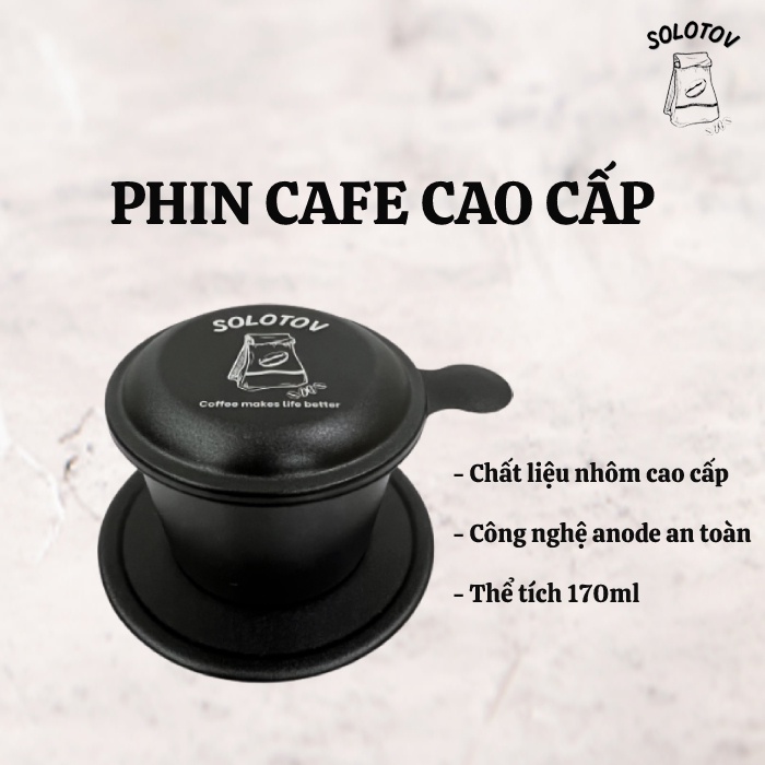 [PHIN PHA COFFEE] Phin pha cà phê nhôm Anode cao cấp - Phin pha cafe ngon thương hiệu Solotov ...