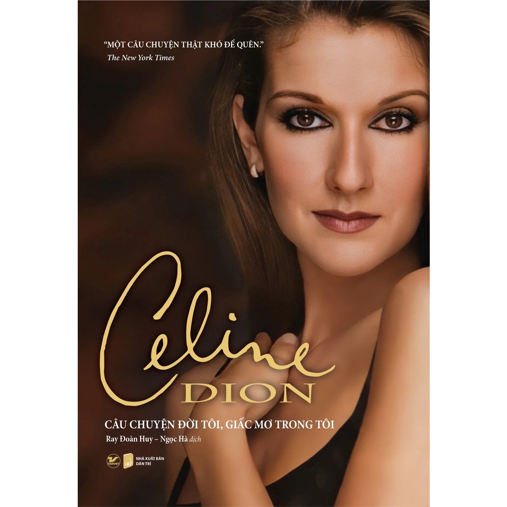 Sách - Câu Chuyện Đời Tôi, Giấc Mơ Tôi - Celine Dion (TVI) | Shopee ...