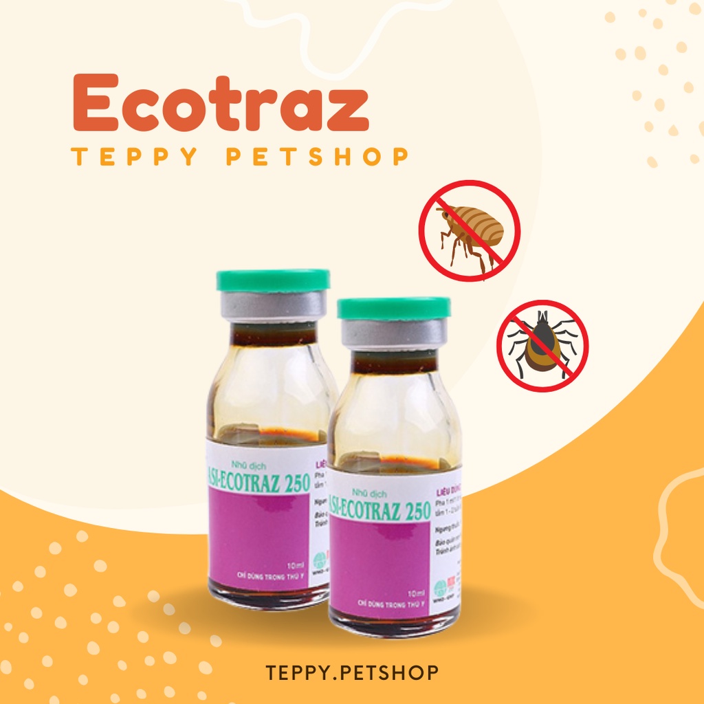 DUNG DỊCH PHÒNG TRỊ VE RẬN ECOTRAZ 250 10ML | Shopee Việt Nam