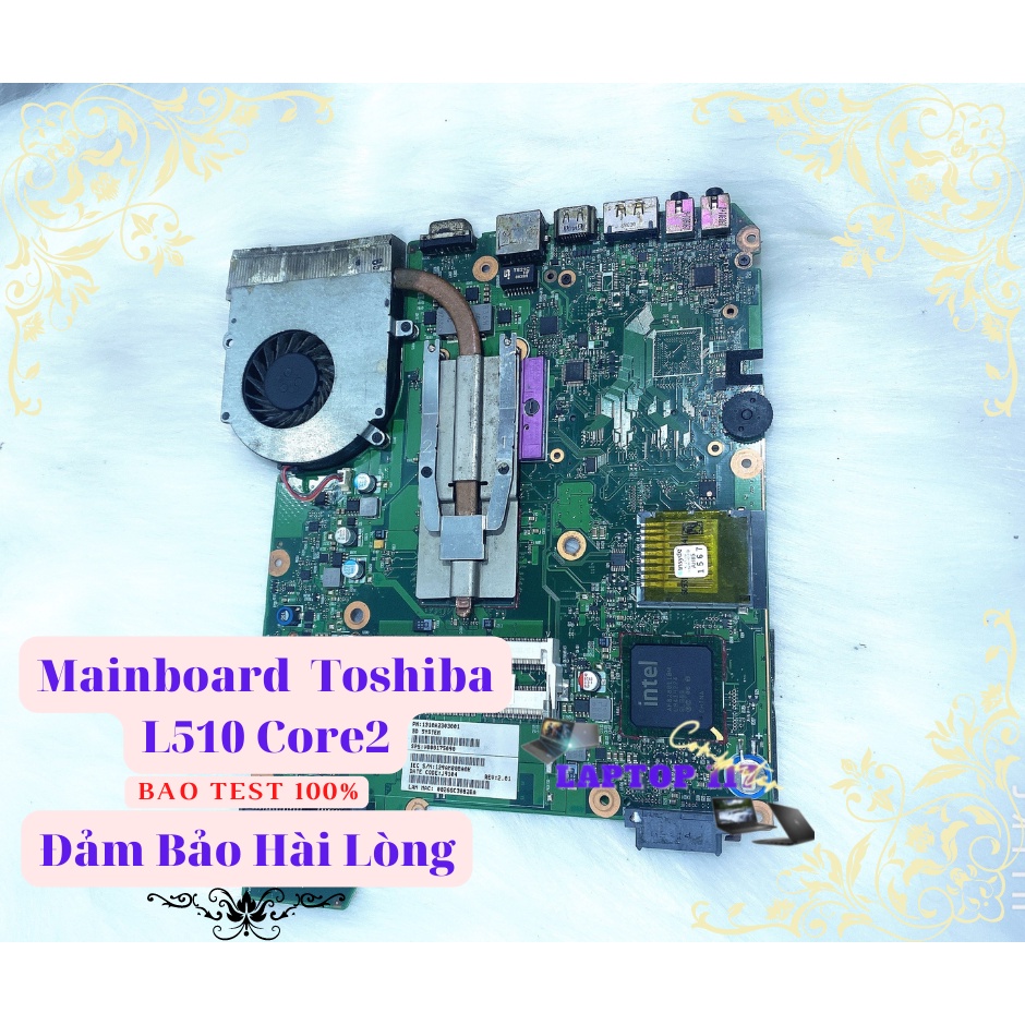 Mainboard TOSHIBA L510 Core 2 Zin Chưa Qua Sữa Chữa ( Có Video Khi Gửi SP ) | Shopee Việt Nam