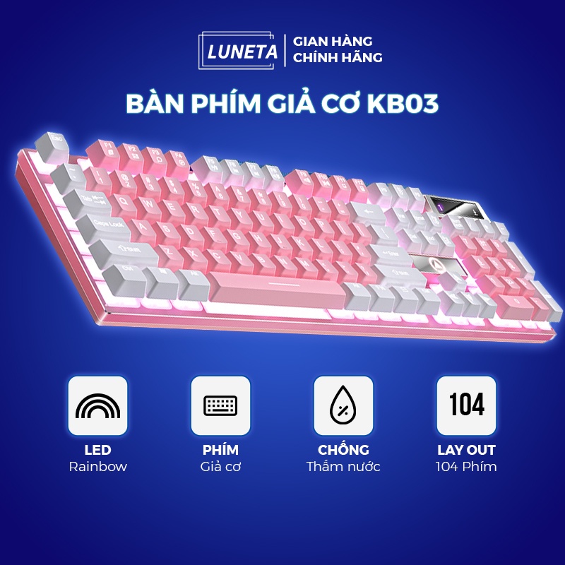 Bàn phím giả cơ LUNETA KB03, ánh sáng LED bắt mắt, nhiều màu sắc cá tính, thiết kế công thái học ...