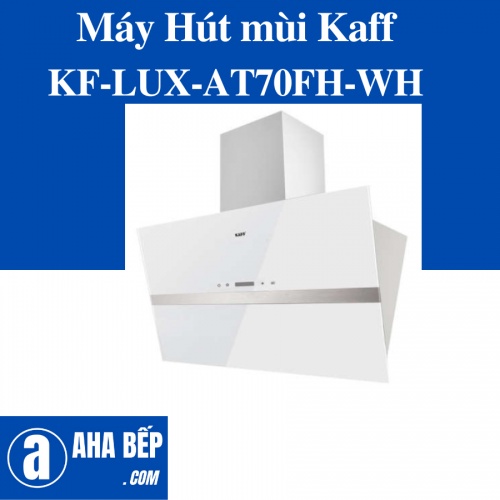 MÁY HÚT MÙI KAFF KF-LUX-AT70FH-WH - Hàng chính hãng | Shopee Việt Nam