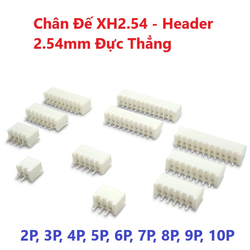 Chân Đế XH2.54 - Header 2.54mm Đực Thẳng, 2P, 3P, 4P, 5P, 6P, 7P, 8P ...