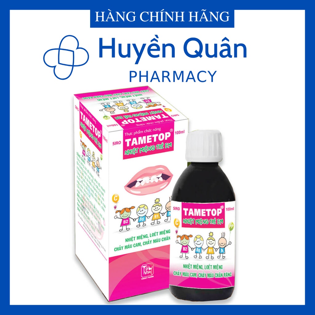 Siro Tametop - Hỗ trợ giảm nhiệt miệng, loét miệng, chảy máu chân răng ...