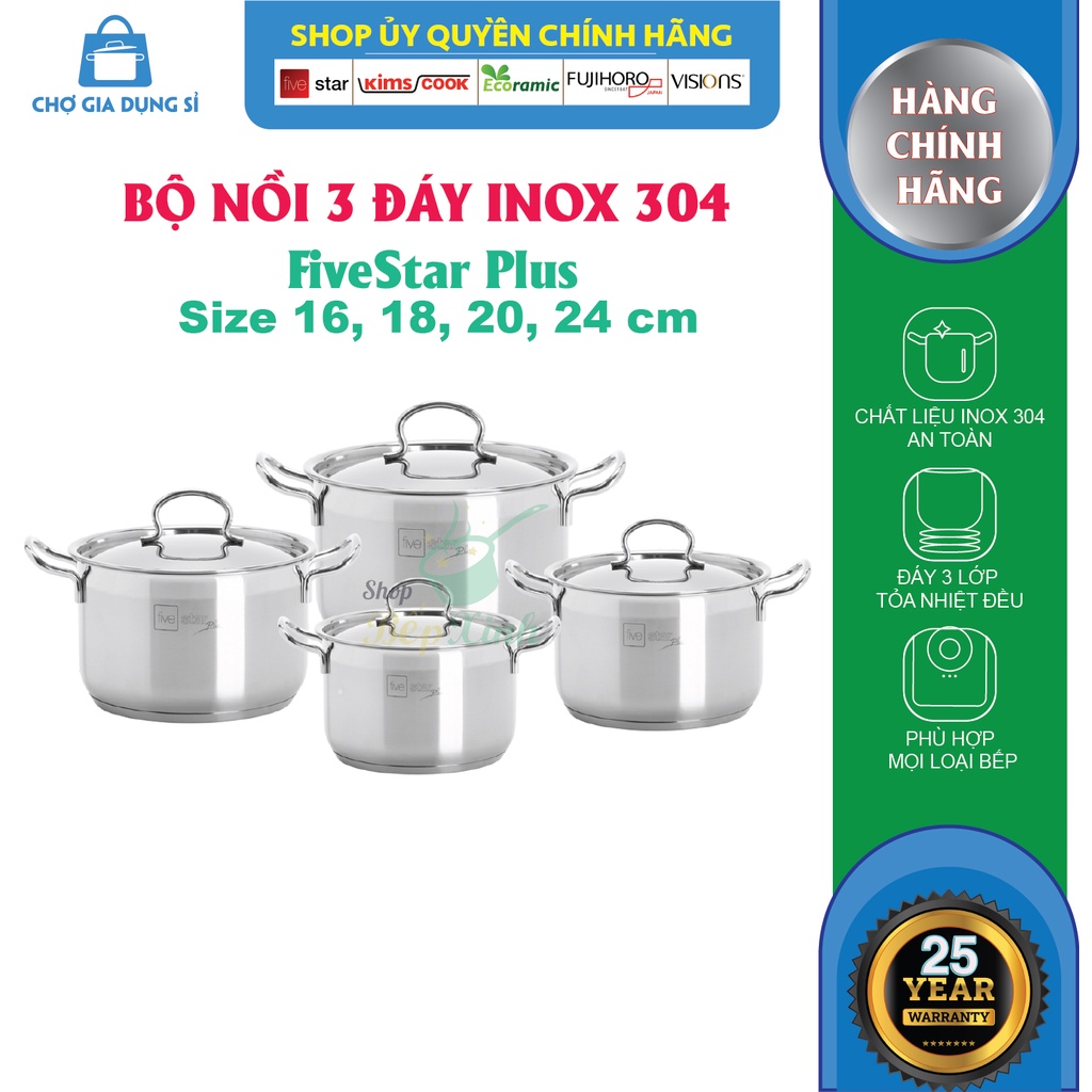 Bộ nồi 3 đáy inox 304 FiveStar Plus Vancover 4 chiếc nắp inox size nồi 16cm , 18cm , 20cm , 24cm ...