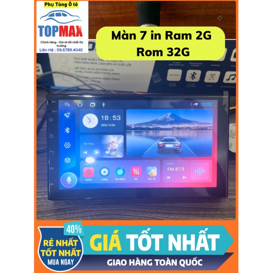 Màn android ô tô 7 inch Wifi Ram 2G - rom 32G, lắp được cho tất cả các dòng xe ô tô có bản đồ ...