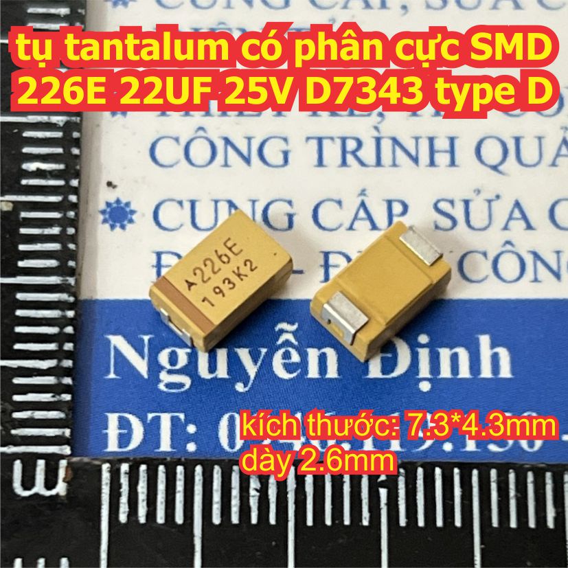 10 con tụ tantalum có phân cực SMD 226E 22UF 25V D6032 type B D7343 type D B3528 kde5772 ...