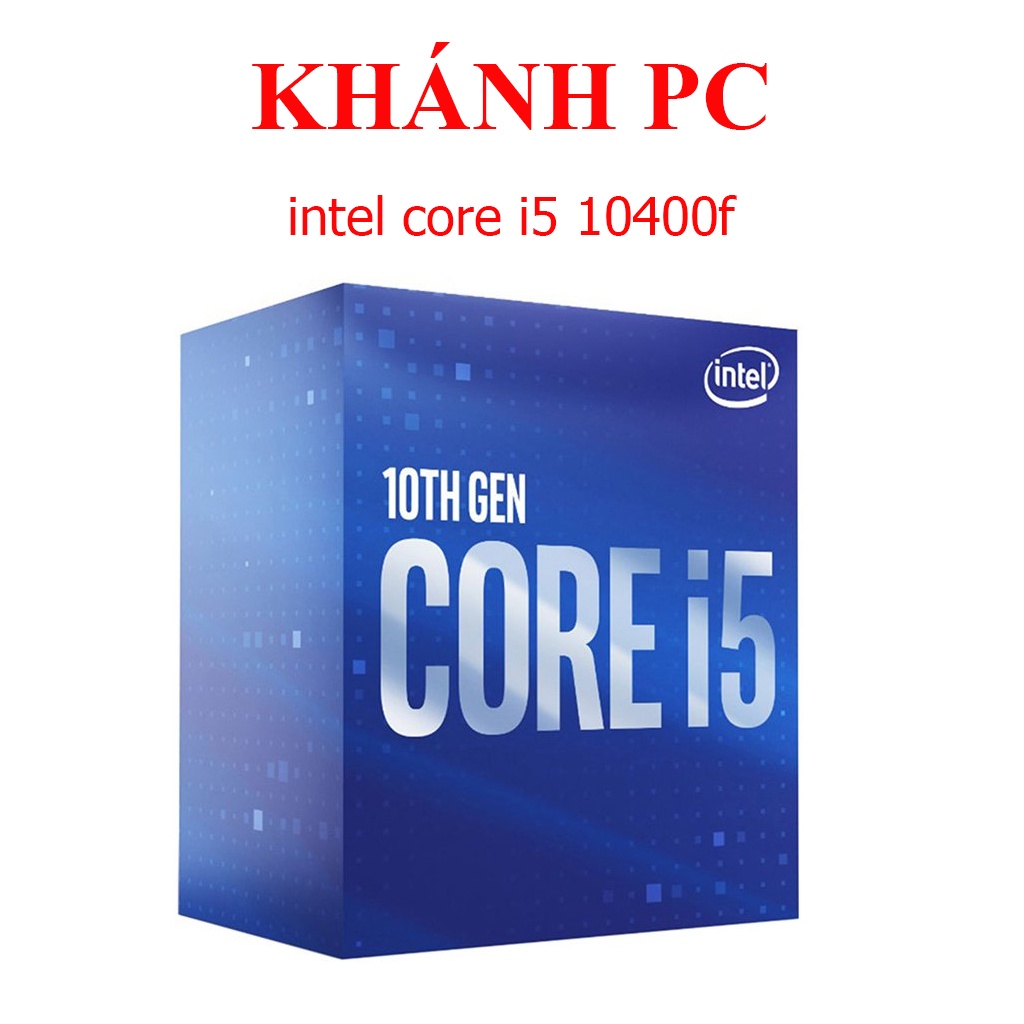 CPU Intel Core i5-10400F - Socket Intel LGA 1200 hiệu suất đỉnh cao ...
