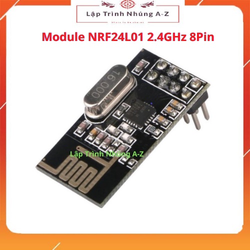 [Lập Trình Nhúng A-Z][32] Module NRF24L01 2.4GHz 8Pin | Shopee Việt Nam