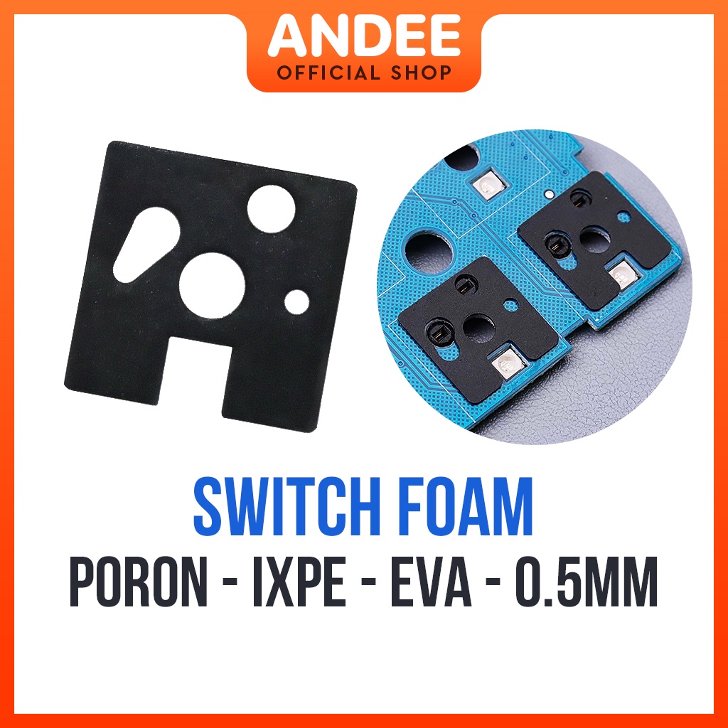 Switch Foam - Switch Pad chất liệu Poron, IXPE, EVA dày 0.5mm dành cho ...