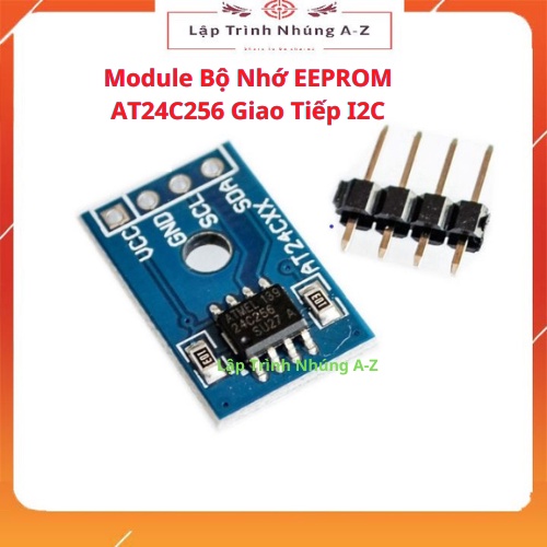 [Lập Trình Nhúng A-Z][G18] Module Bộ Nhớ EEPROM AT24C256 Giao Tiếp I2C | Shopee Việt Nam