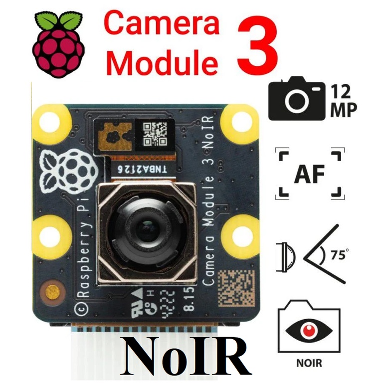 Raspberry Pi Camera Module 3 - NoIR 75độ - Ống kính Lấy nét Tự động ...