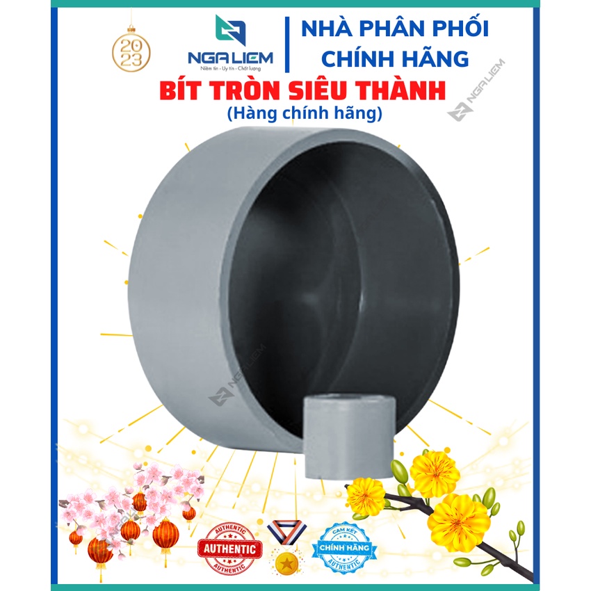 Bít Tròn Siêu Thành (16,21,27,34,42,49,60,76,90,114,130,140,160mm ...