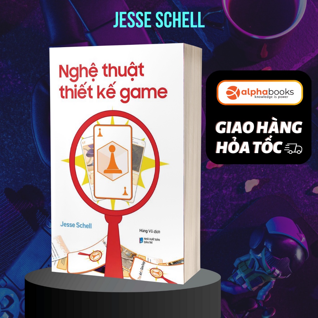 Sách Kinh Điển Về Thiết Kế Game: Nghệ Thuật Thiết Kế Game - Jesse Schell - Alpha Books | Shopee ...