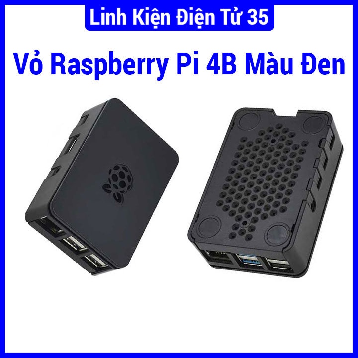Vỏ Raspberry Pi 4B màu đen, giúp bảo vệ mạch, bo mạch không bị nóng quá ...