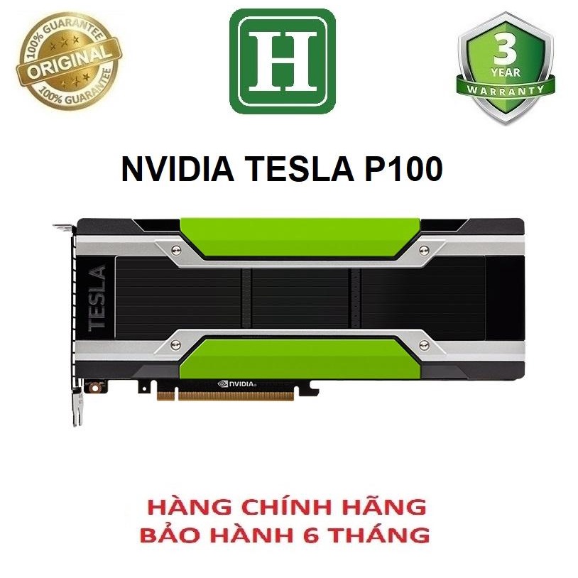 Card GPU Nvidia Tesla P100 PCIe 16 GB, hàng tháo máy, bảo hành 6 tháng ...