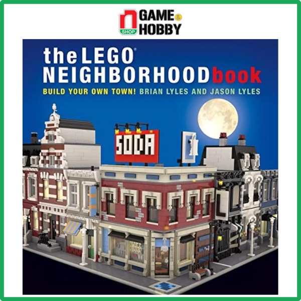 SÁCH HƯỚNG DẪN LẮP RÁP THE LEGO NEIGHBORHOOD BOOK: BUILD YOUR OWN TOWN ...