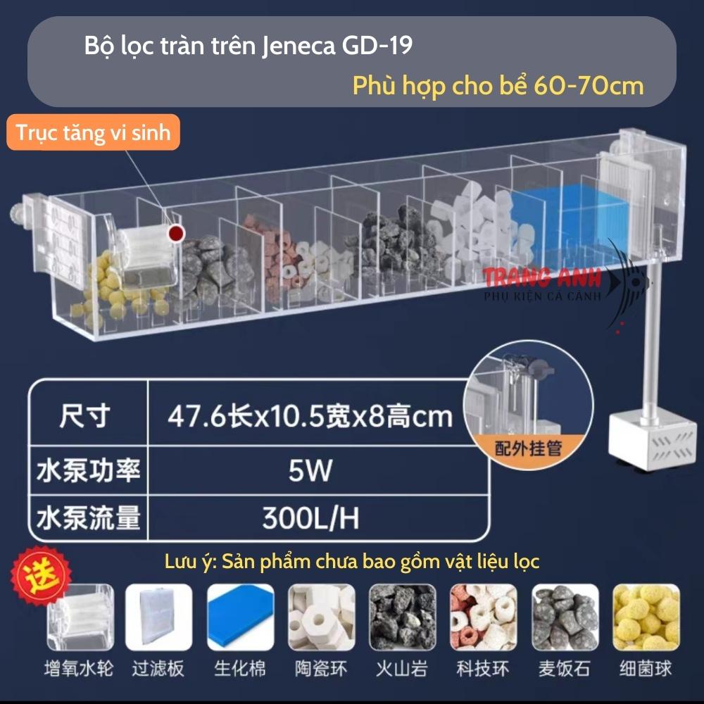 Bộ lọc tràn trên bể cá Jeneca GD-15/ GD-16/ GD-17/ GD-18/ GD-19, Lọc ...
