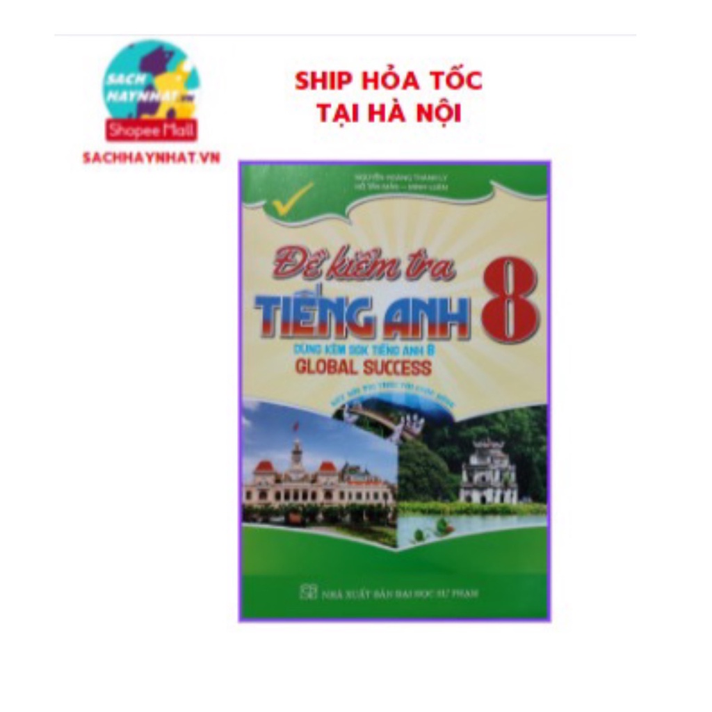 Sách - Đề kiểm tra tiếng anh 8 ( Dùng kèm sgk kết nối tiếng anh 8 global success) | Shopee Việt Nam