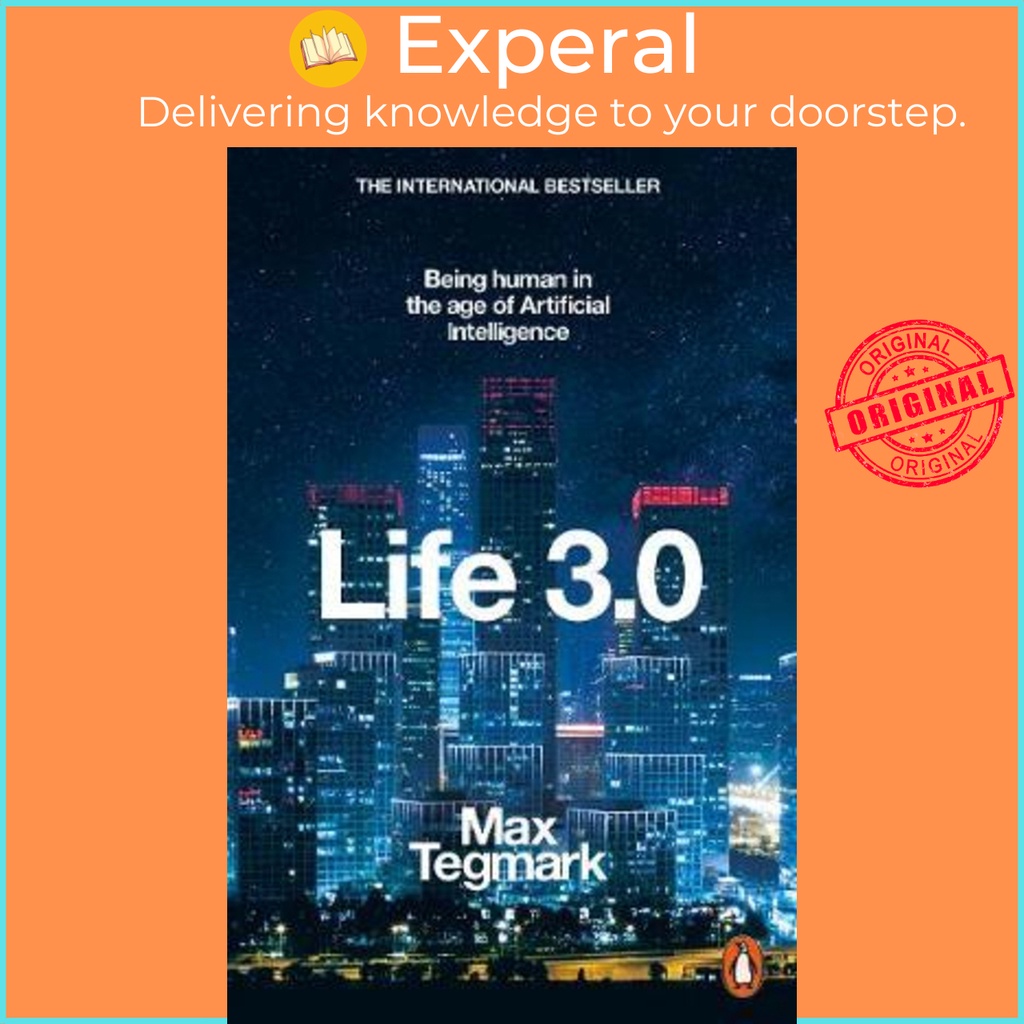 Sách - Life 3.0 : Being Human in the Age of Artificial Intelligence by ...