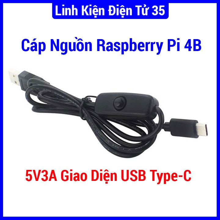 Cáp Nguồn Raspberry Pi 4B Cáp Chuyển Đổi Nguồn 5V3A Giao Diện USB Type ...